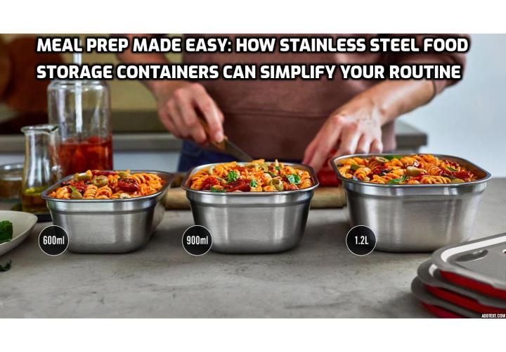 Meal Prep Made Easy: How Stainless Steel Food Storage Containers Can ...