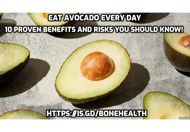 Daily Avocado Consumption: 10 Health Benefits & Risks – Anti-Aging ...